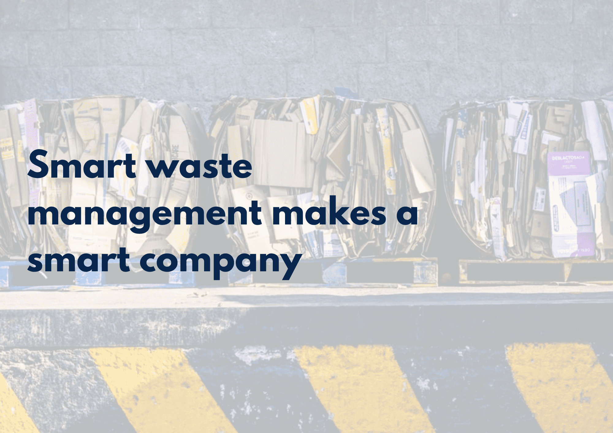 Smart waste management makes a smart company - Quadra Consulting